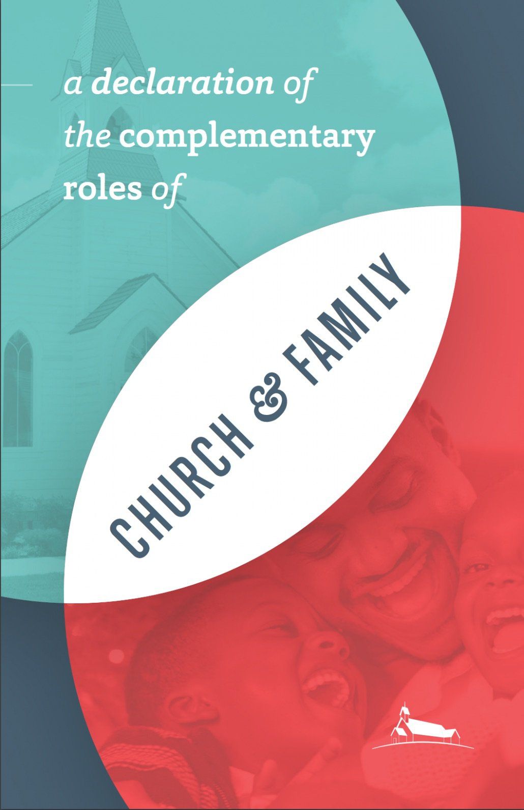 A Declaration of the Complementary Roles of Church and Family