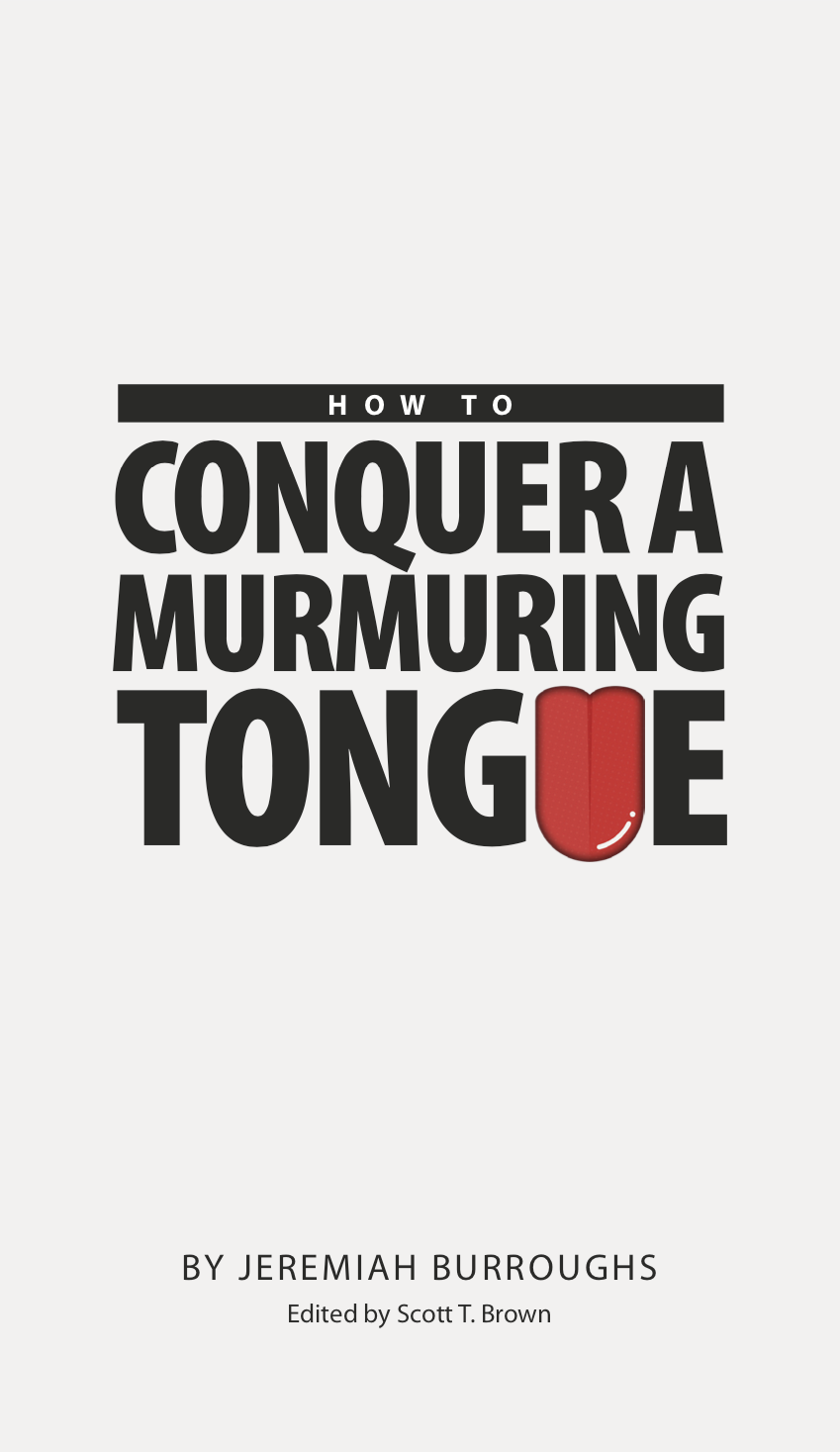 How to Conquer A Murmuring Tongue